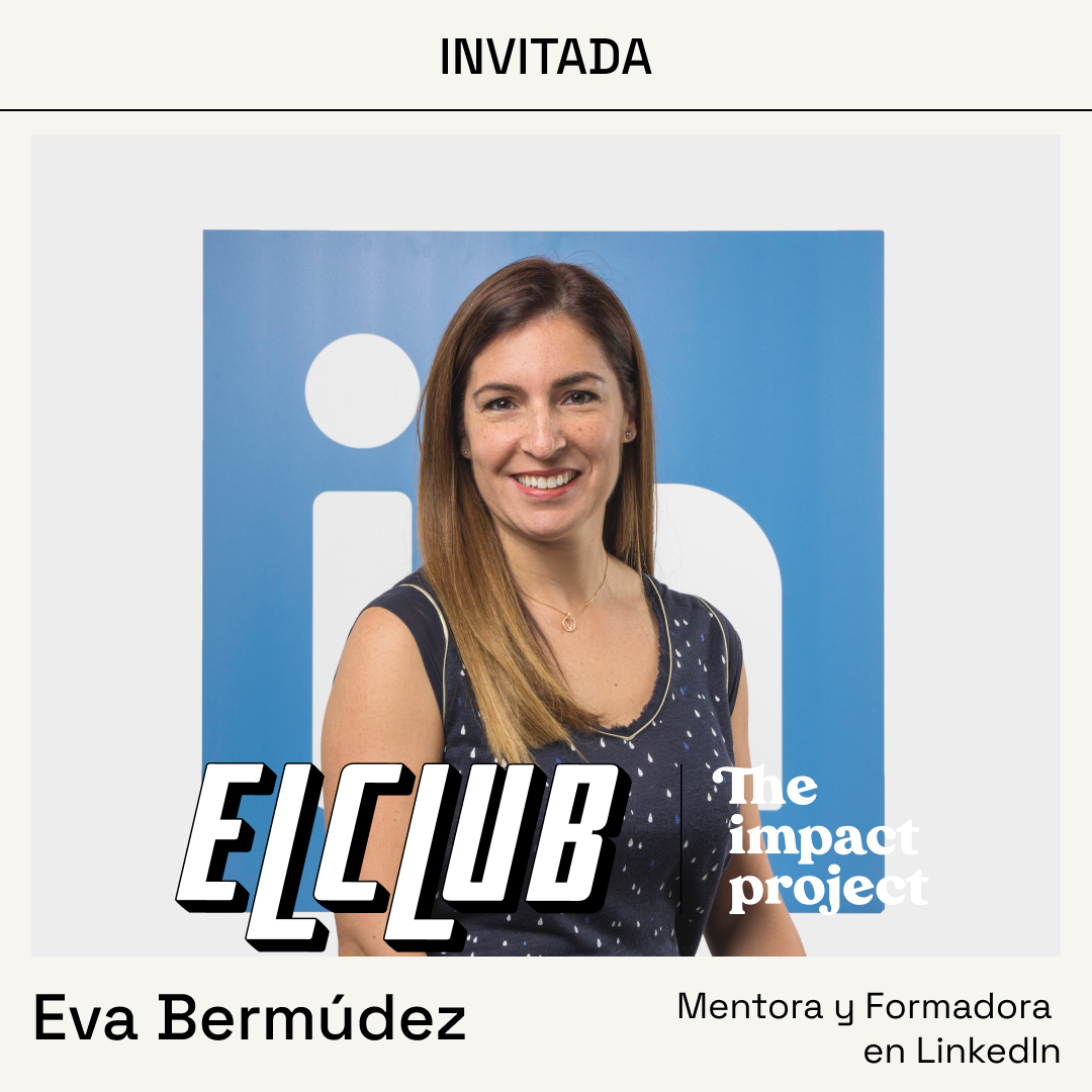 Eva Bermúdez - ELCLUB The impact project